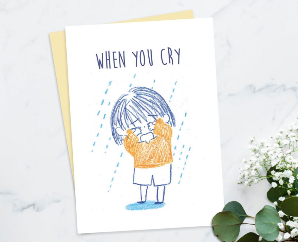 When you cry - Sympathy Card - Eding Illustration